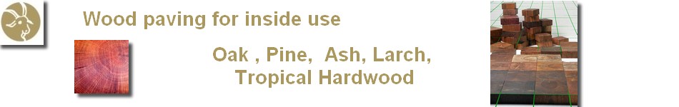 Inside wood paving, oak paving, ash paving,